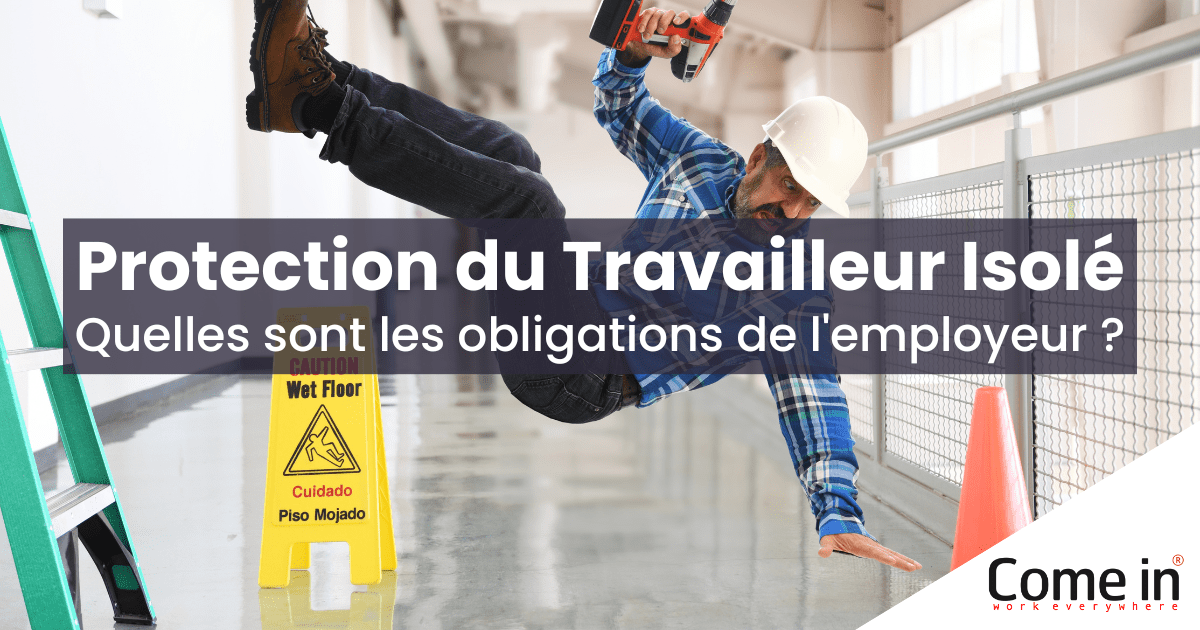 Protection Du Travailleur Isolé Quelles Sont Les Obligations De L